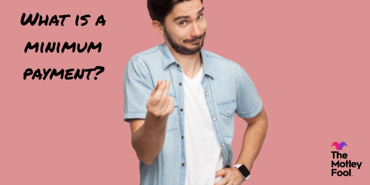 What Is a Minimum Payment on a Credit Card? | The Motley Fool Canada