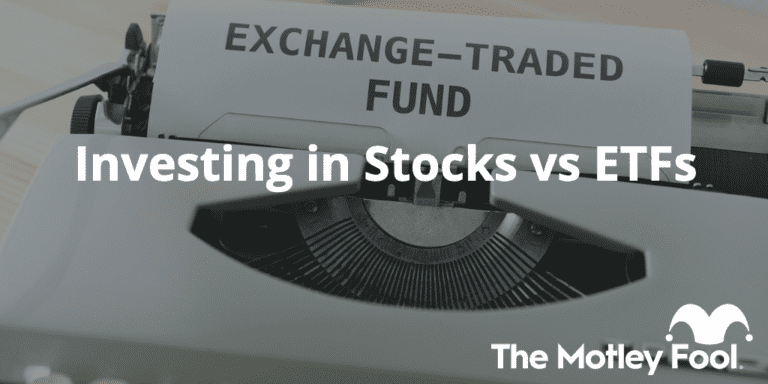 Stocks vs. ETFs: Which Should You Invest In? | The Motley Fool Canada