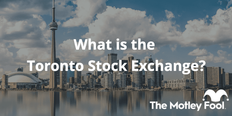 What is the Toronto Stock Exchange (TSX)? | The Motley Fool Canada