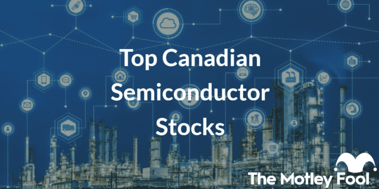 Top Canadian Semiconductor Stocks of 2023 | The Motley Fool Canada
