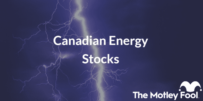 Top Canadian Energy Stocks of 2025 | The Motley Fool Canada