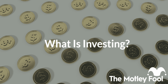 What is Investing and How Does it Work? | The Motley Fool Canada
