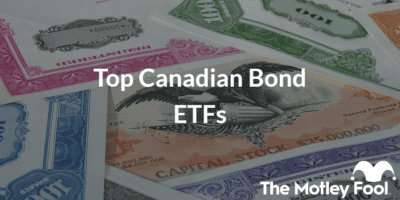 Top Canadian Bond ETFs of 2023 | The Motley Fool Canada