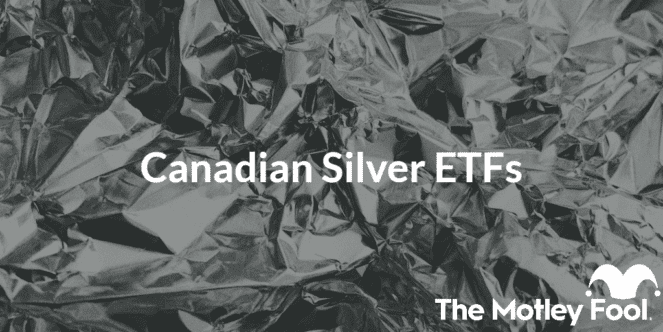 Top Canadian Silver ETFs | The Motley Fool Canada
